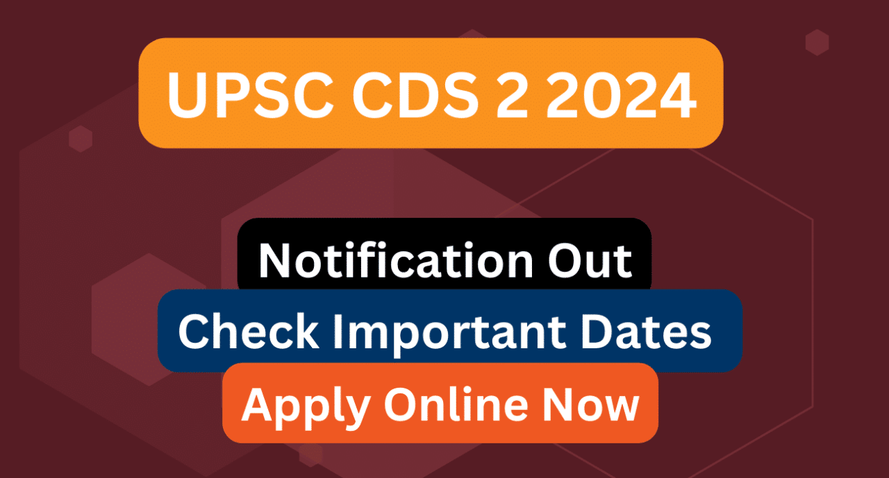 UPSC CDS 2 Notification 2024 Check Eligibility Apply Online