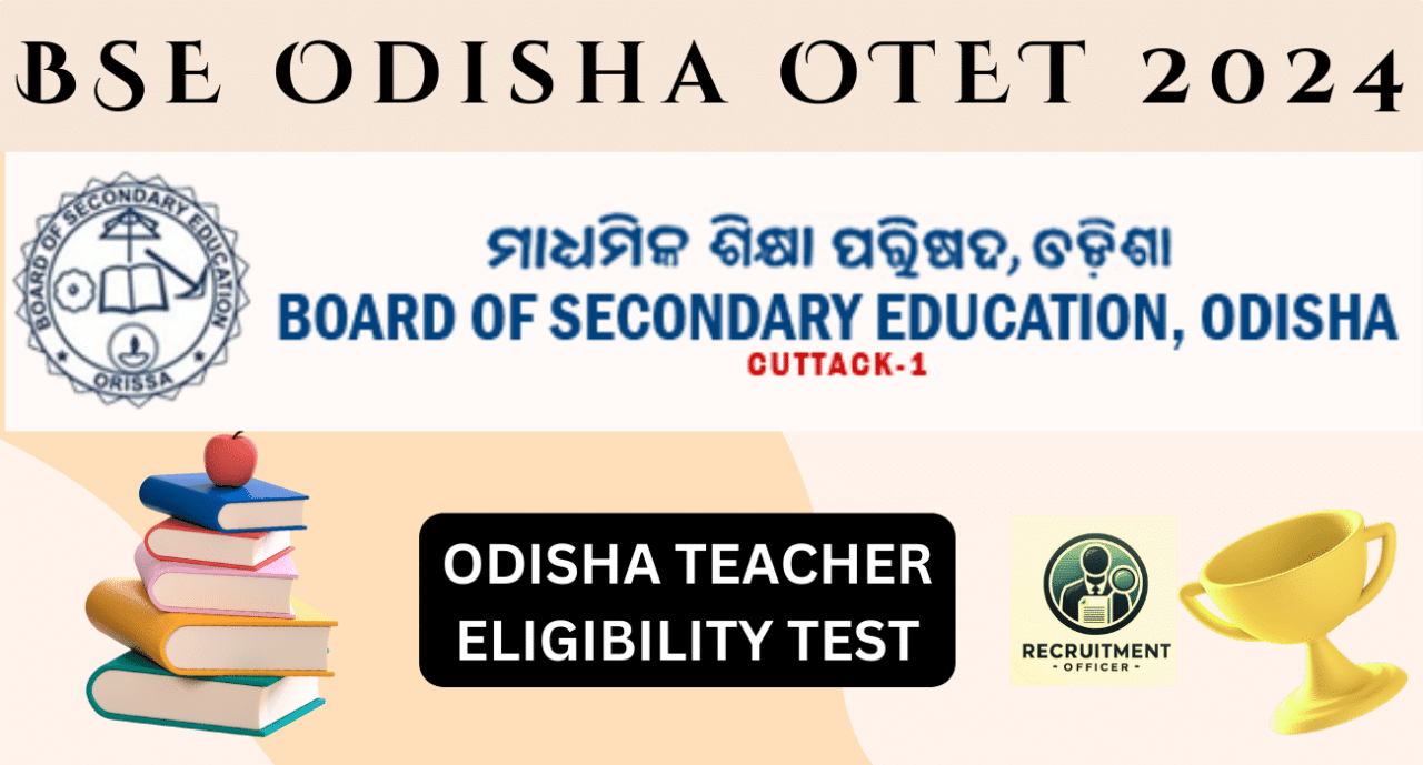 OTET 2024 - Apply Online for BSE Odisha Teacher Eligibility Test