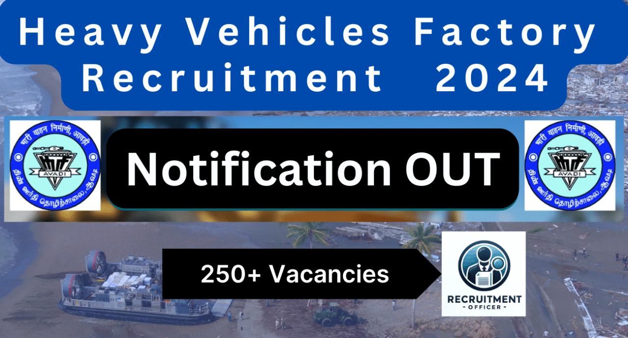 Heavy Vehicles Factory Recruitment 2024 Apply for 250+ Posts