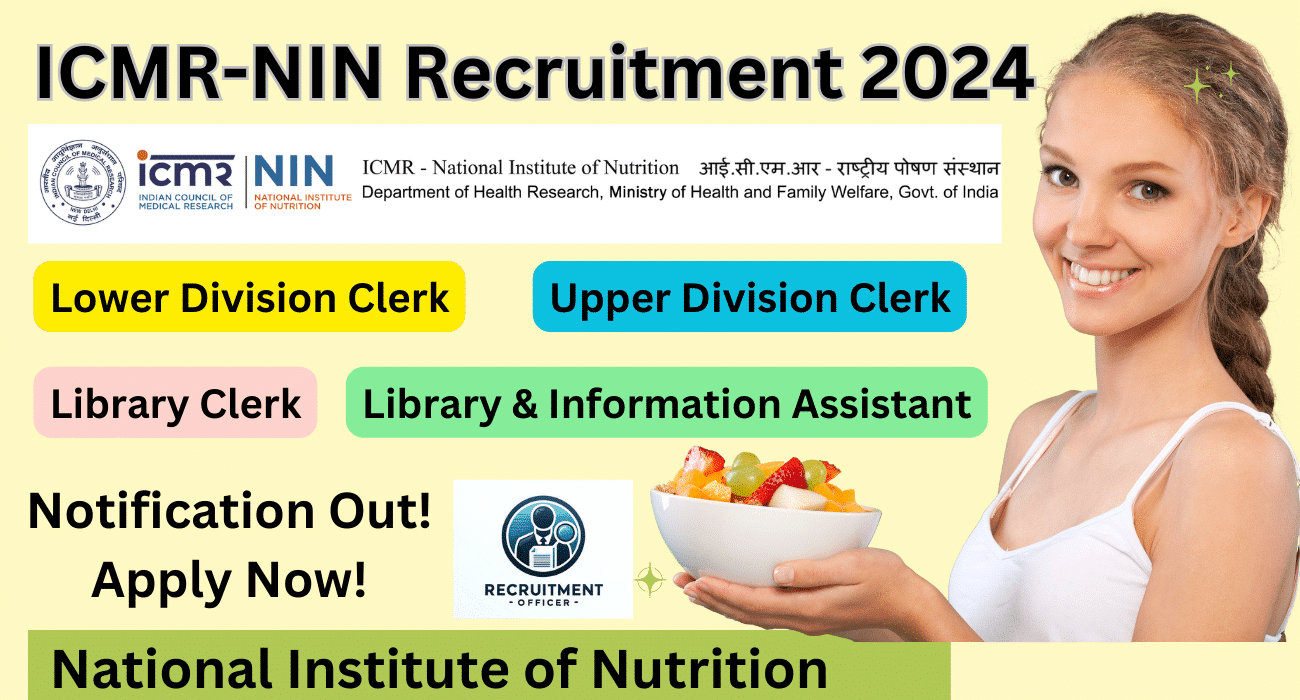ICMR-NIN Recruitment 2024: Apply for Various Group 'C' Posts