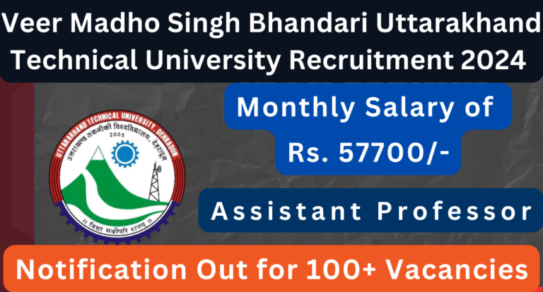 Veer Madho Singh Bhandari Uttarakhand Technical University Recruitment 2024