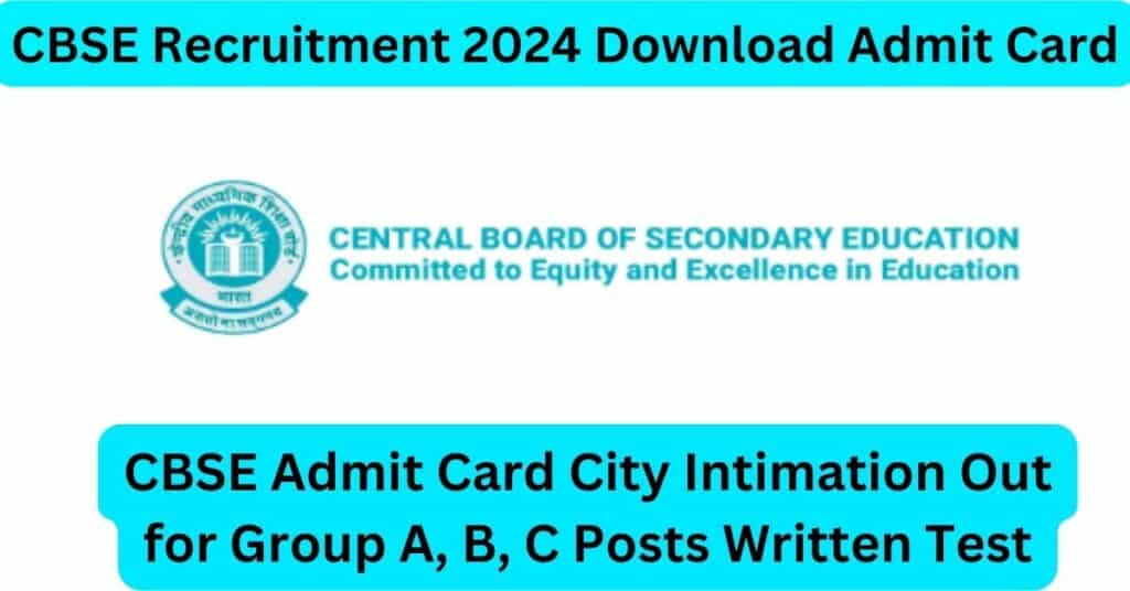 CBSE Recruitment 2024 Download Admit Card, City Intimation Out for ...