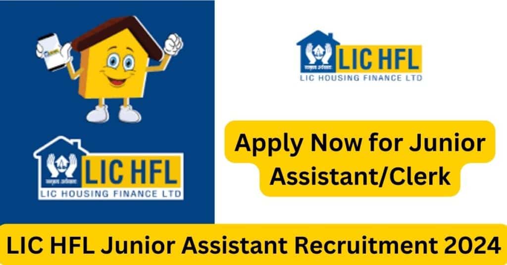 LIC HFL Junior Assistant Recruitment 2024 – Apply Now for Junior Assistant