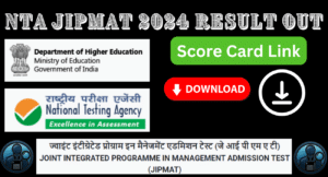NTA JIPMAT 2024 Result Out, Score Card Download Link Here