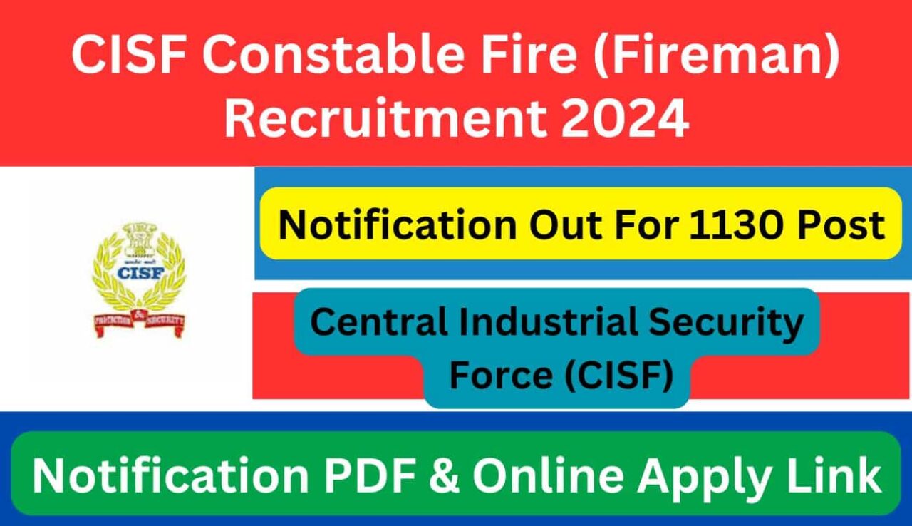 CISF Constable Fire (Fireman) Recruitment 2024: Notification Out For ...