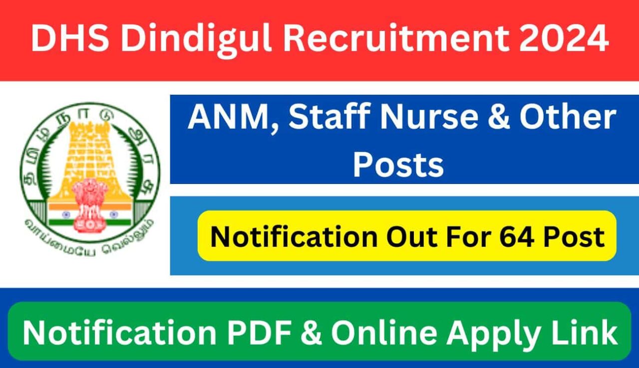 DHS Dindigul Recruitment 2024 [64 Vacancies]