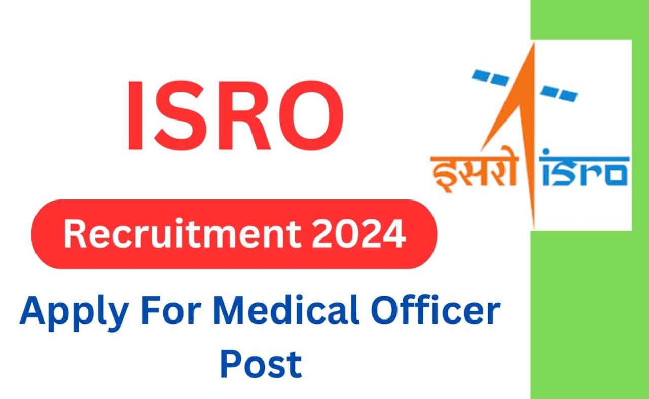 ISRO Medical Officer Recruitment 2024: Apply for MO (ENT) at SDSC SHAR ...