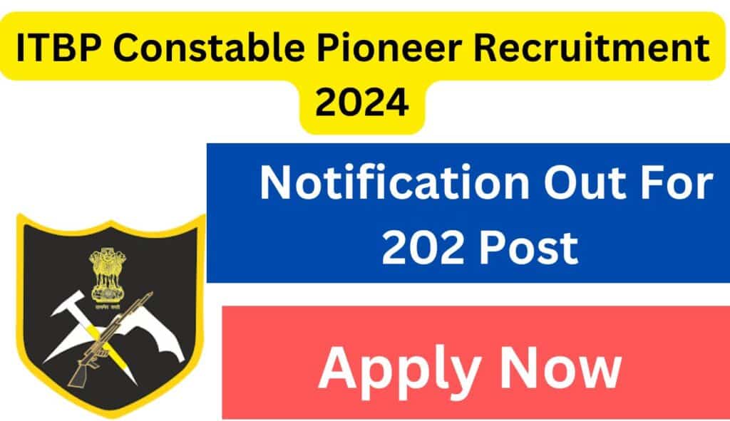ITBP Constable Pioneer Recruitment 2024: Notification Out For 202 Post ...