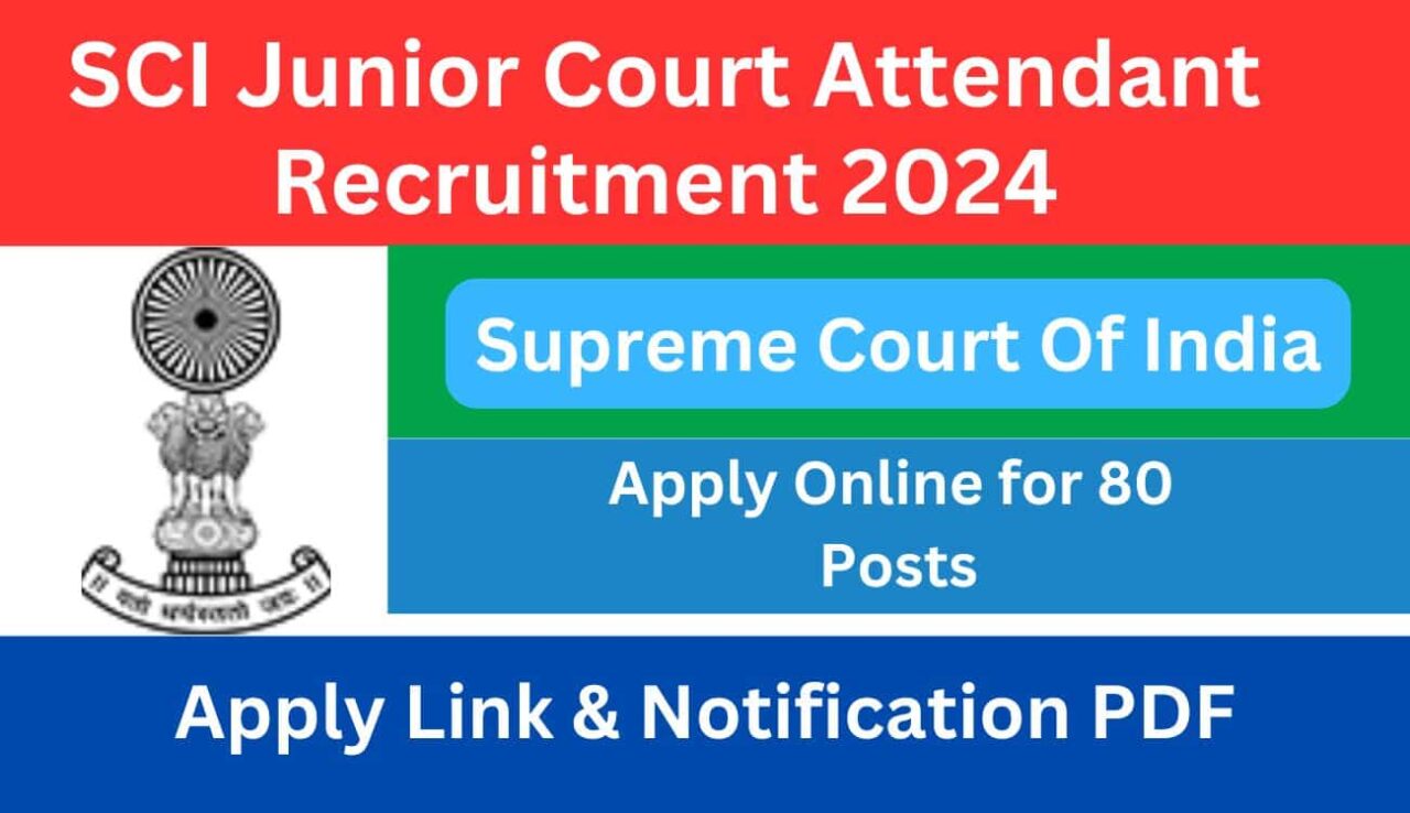 SCI Junior Court Attendant Recruitment 2024 [80 Cooking Posts]
