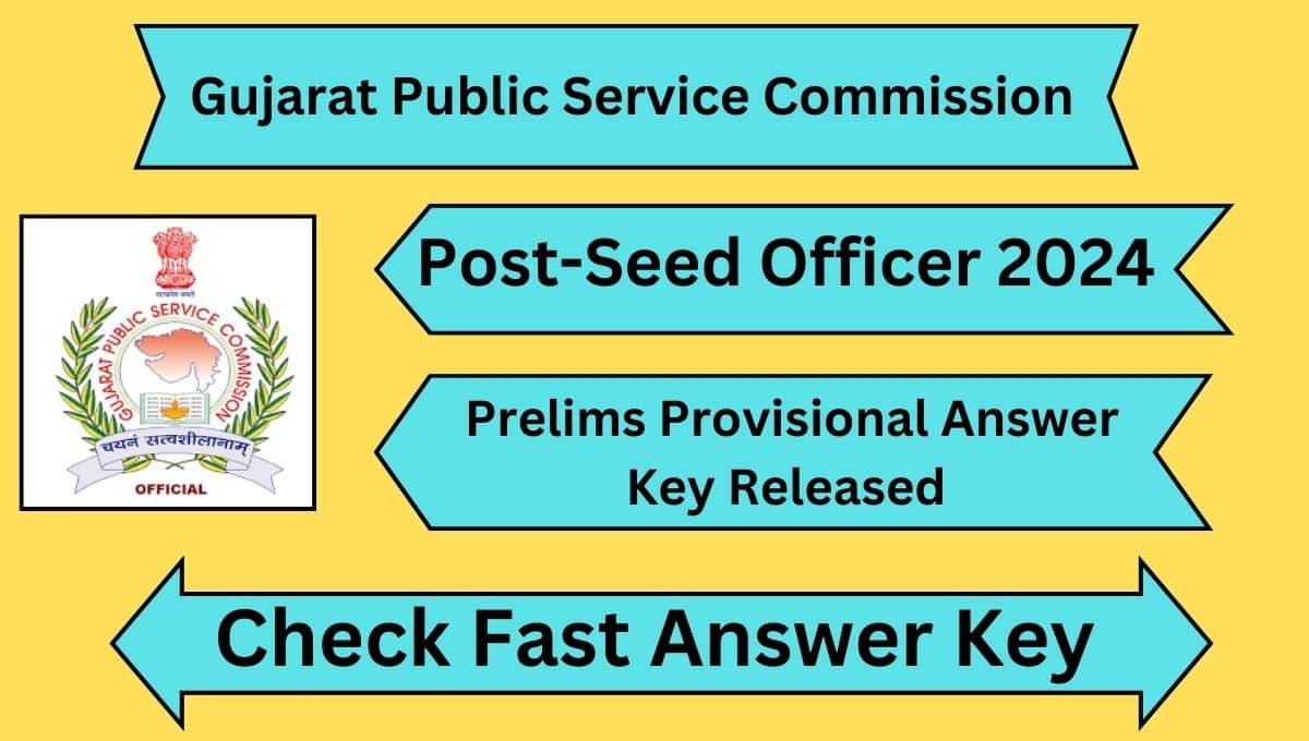 GPSC Seed Officer 2024: Prelims Provisional Answer Key Released