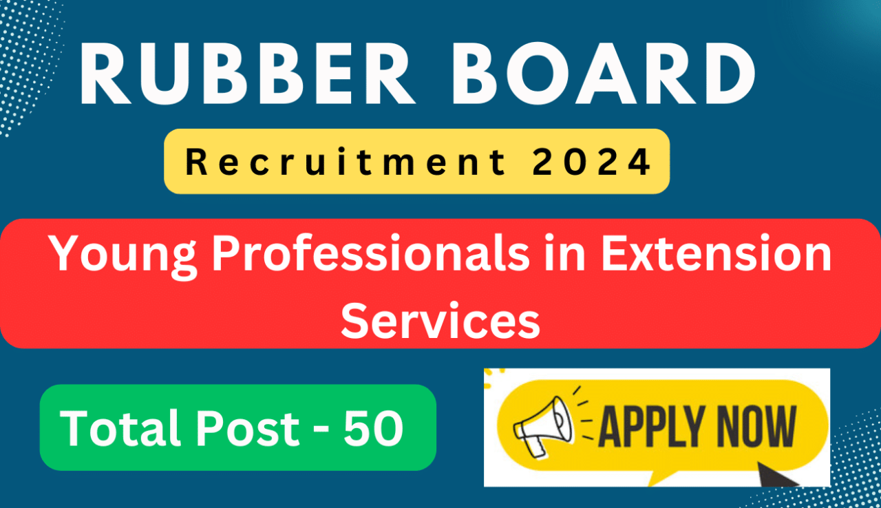 Rubber Board Young Professional Recruitment 2024 : Notification Out For ...