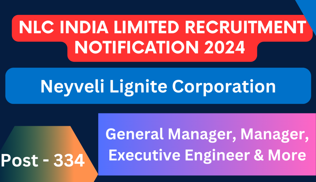 Neyveli Lignite Corporation (NLC) India Limited Recruitment Notification 2024 : Notice Out For ...
