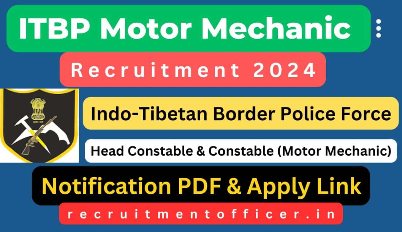 ITBP Motor Mechanic Recruitment 2024 : Apply Online For Motor Mechanic ...