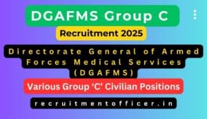 DGAFMS Group C Recruitment 2025 : Notification Out For Steno, MTS Post ...