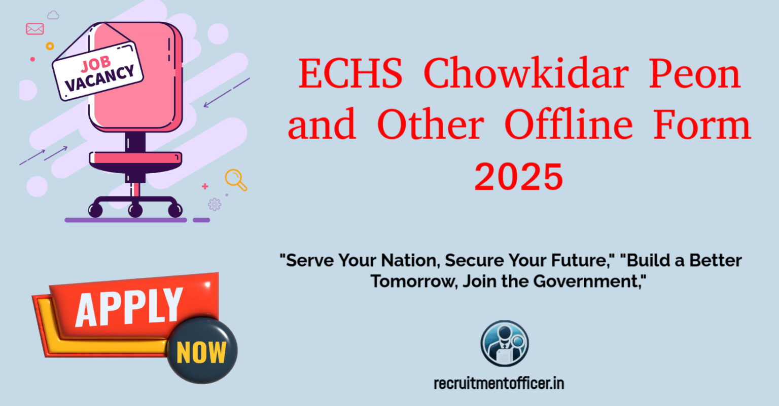 ECHS Chowkidar Peon and Other Offline Form 2025