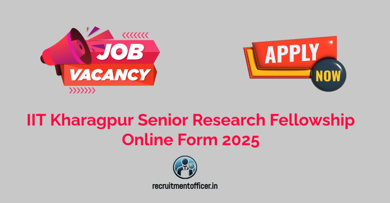 IIT Kharagpur Senior Research Fellowship Online Form 2025
