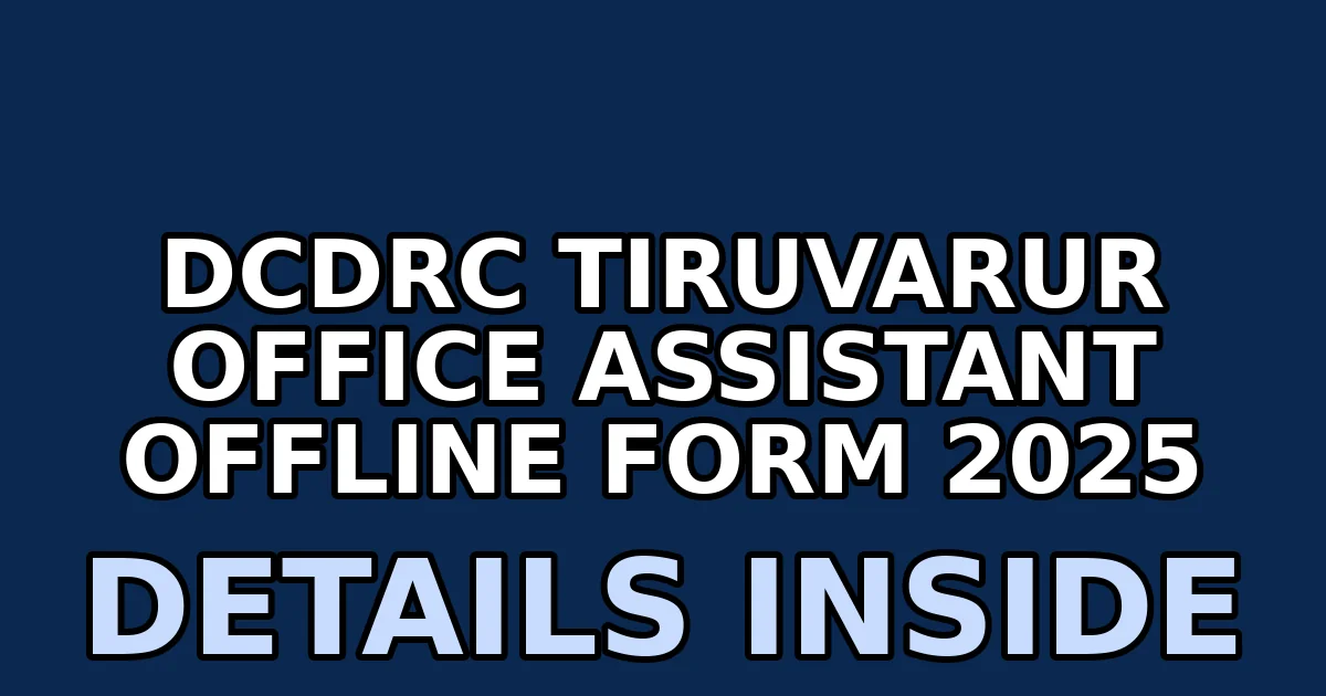 DCDRC Tiruvarur Office Assistant Offline Form 2025