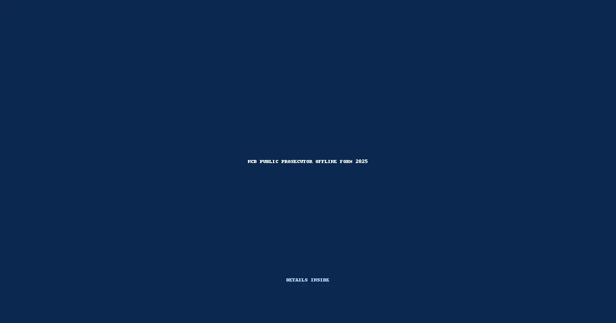 NCB Public Prosecutor Offline Form 2025