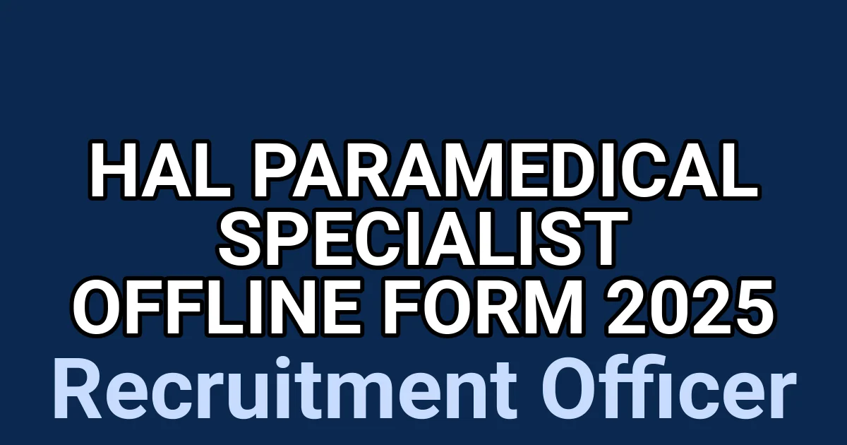 HAL Paramedical Specialist Offline Form 2025