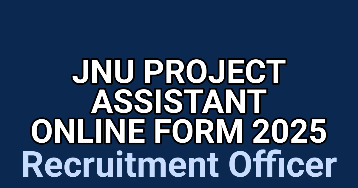 JNU Project Assistant Online Form 2025
