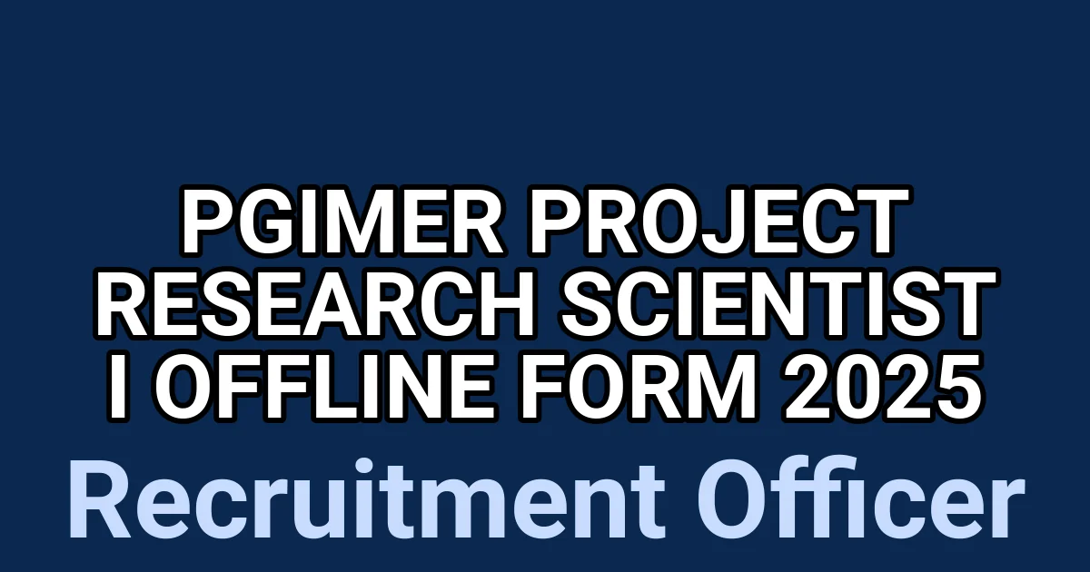 PGIMER Project Research Scientist I Offline Form 2025
