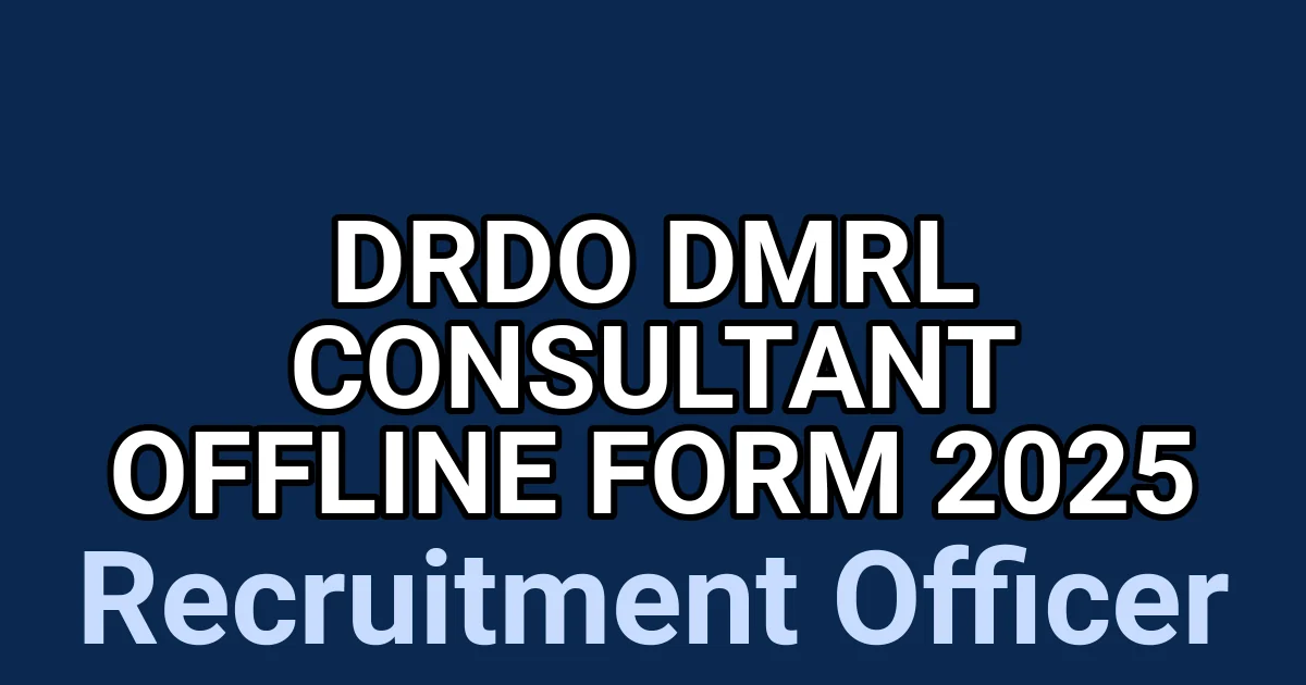 DRDO DMRL Consultant Offline Form 2025