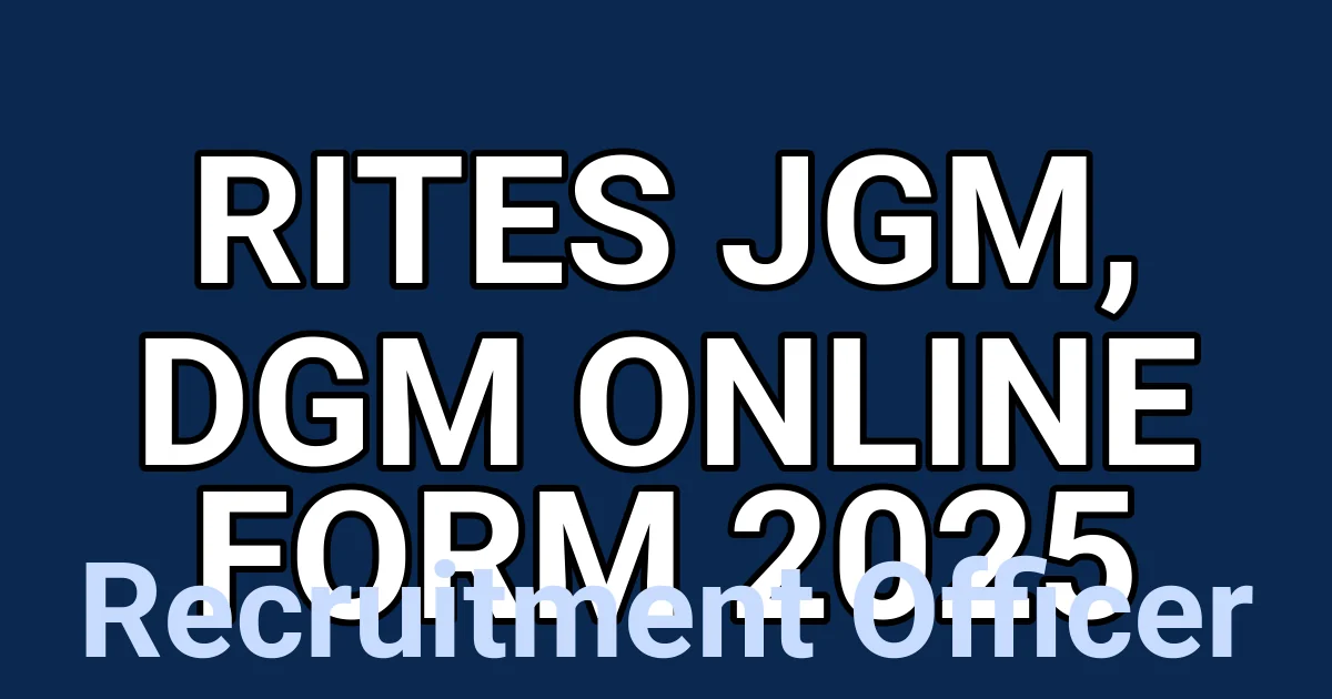 RITES JGM, DGM Online Form 2025