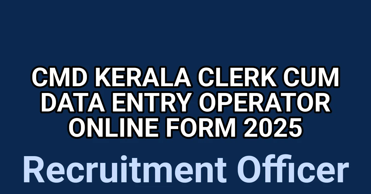 CMD Kerala Clerk Cum Data Entry Operator Online Form 2025