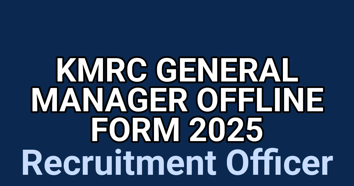 KMRC General Manager Offline Form 2025