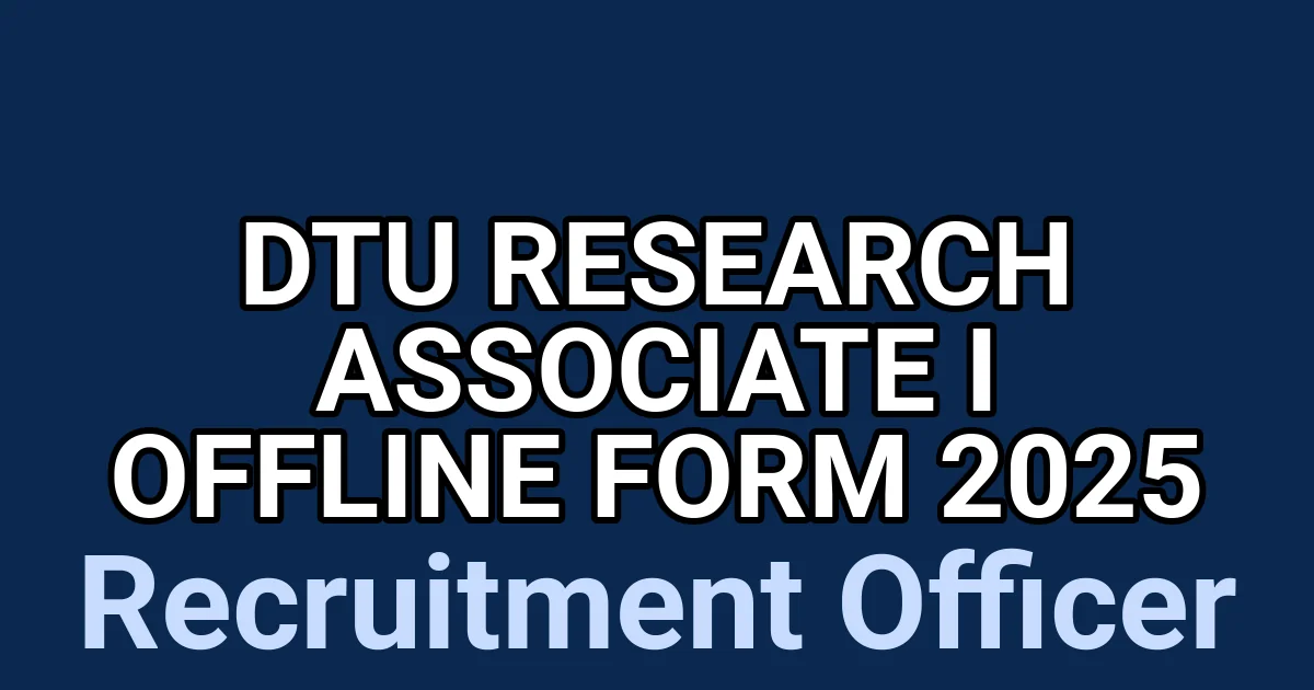 DTU Research Associate I Offline Form 2025