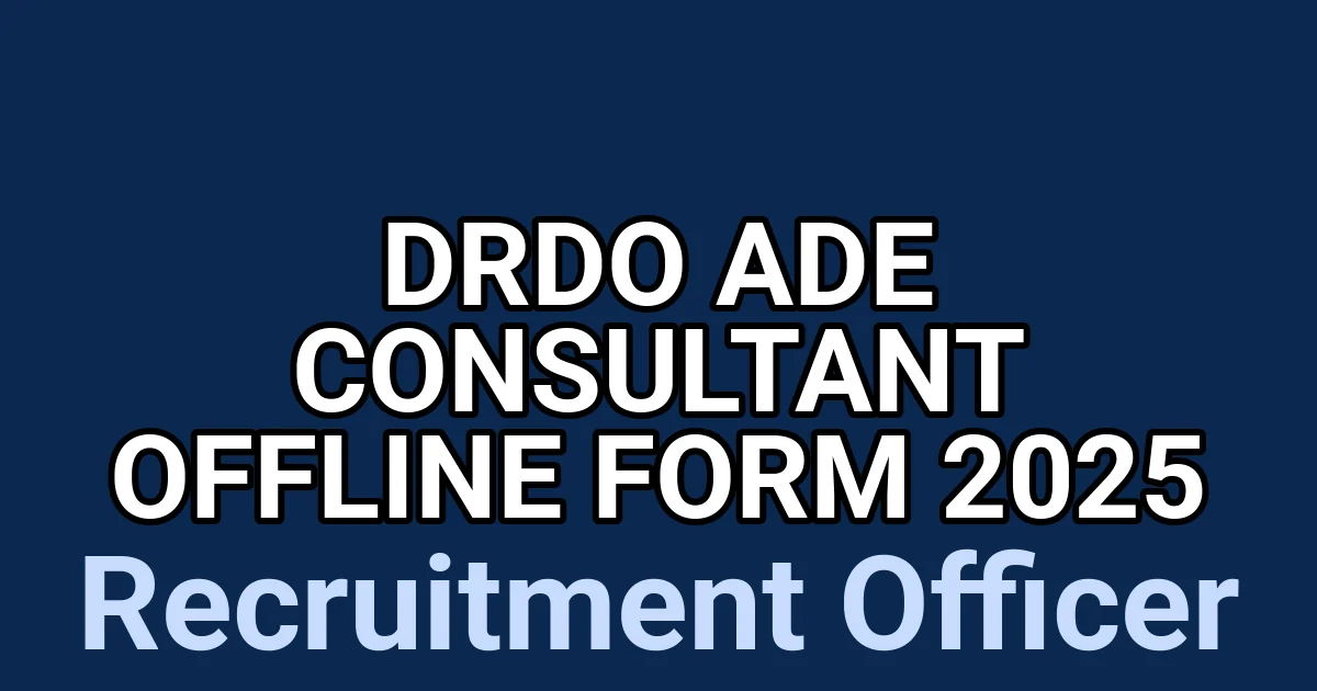 DRDO ADE Consultant Offline Form 2025