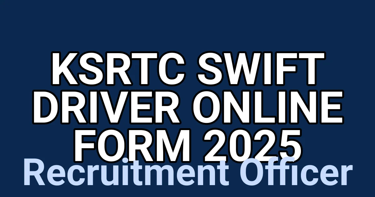 KSRTC SWIFT Driver Online Form 2025
