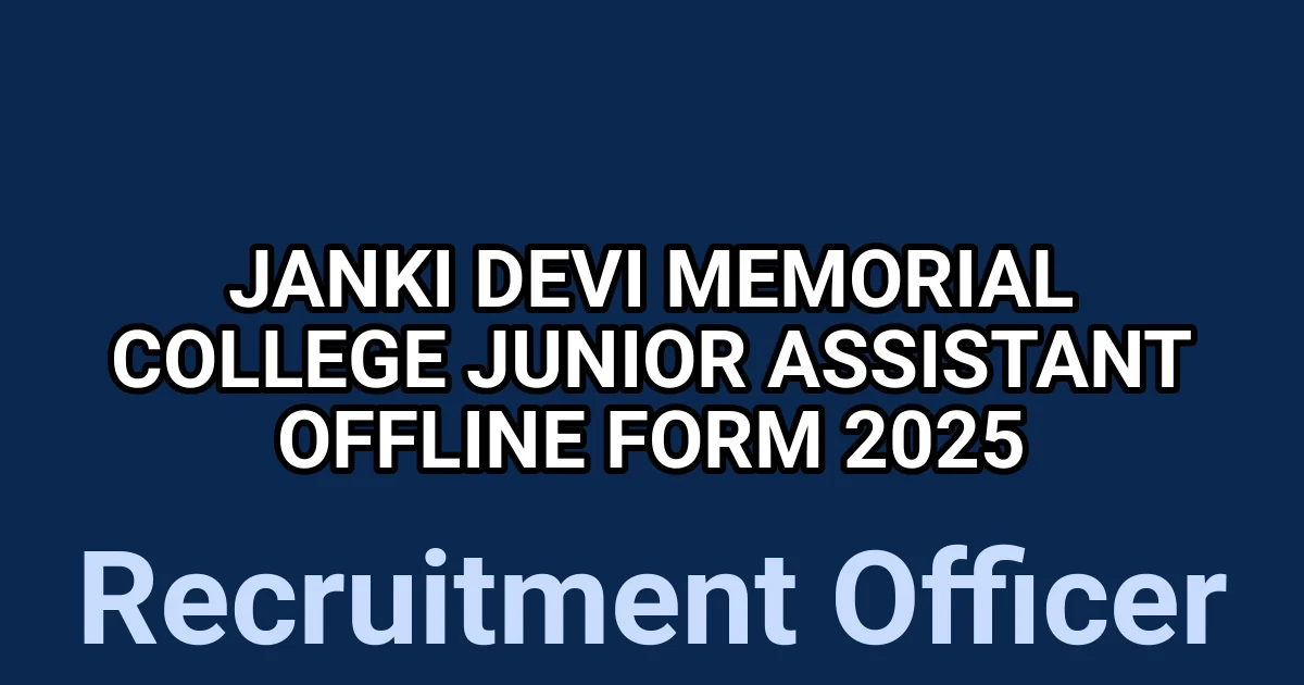 Janki Devi Memorial College Junior Assistant Offline Form 2025