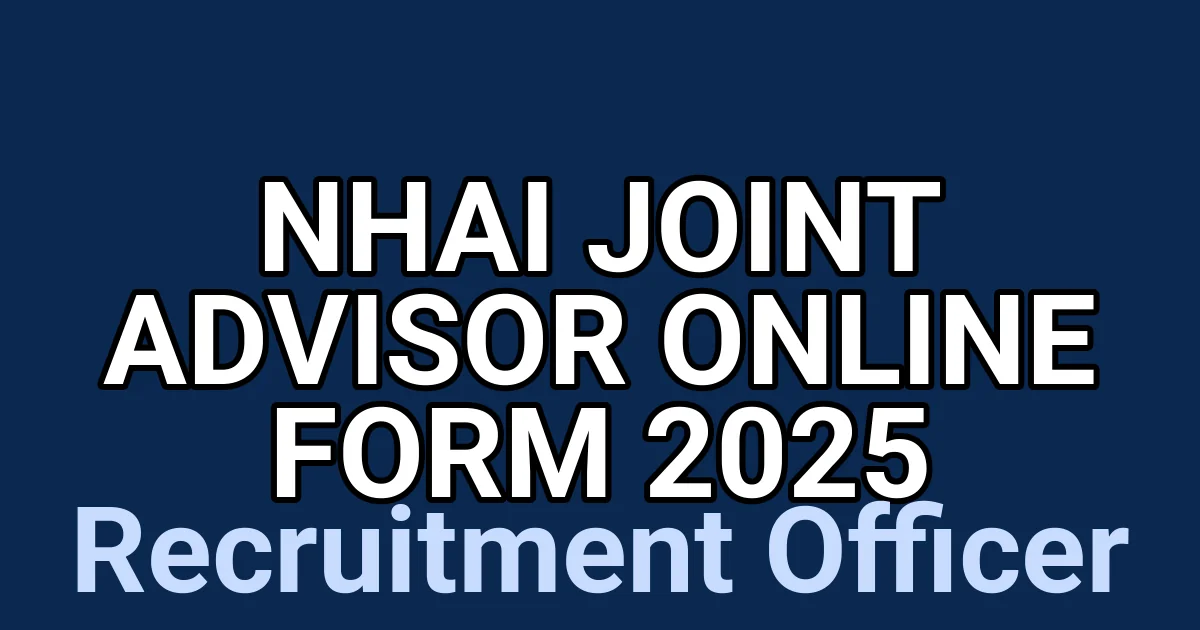 NHAI Joint Advisor Online Form 2025