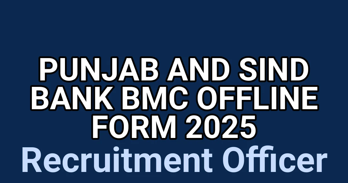 Punjab and Sind Bank BMC Offline Form 2025
