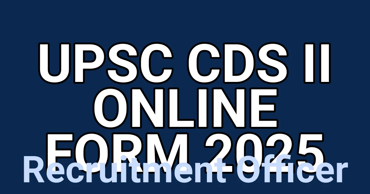 UPSC CDS II Online Form 2025