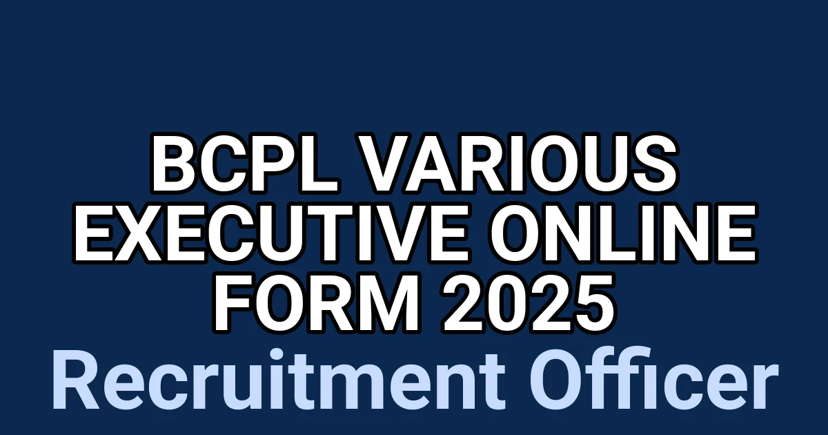 BCPL Various Executive Online Form 2025