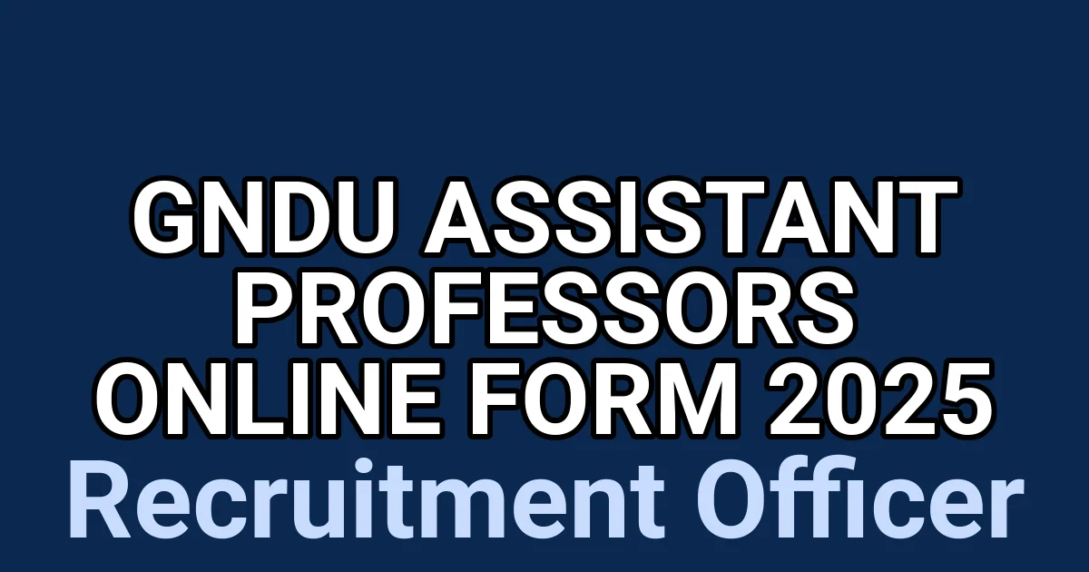 GNDU Assistant Professors Online Form 2025