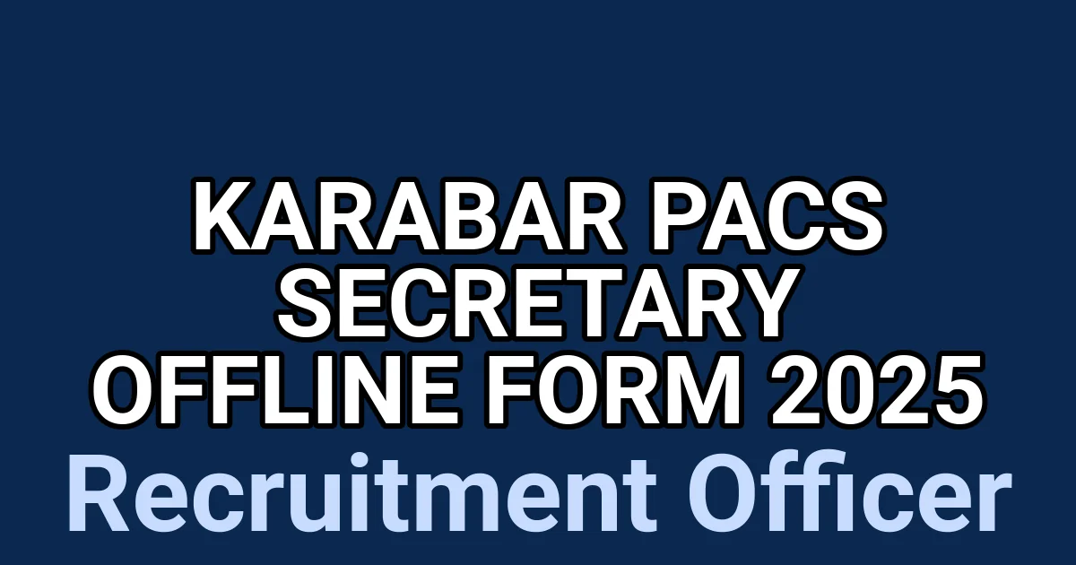 Karabar PACS Secretary Offline Form 2025