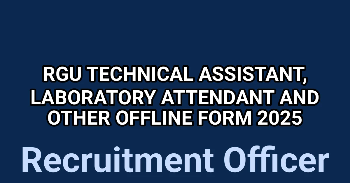 RGU Technical Assistant, Laboratory Attendant and Other Offline Form 2025