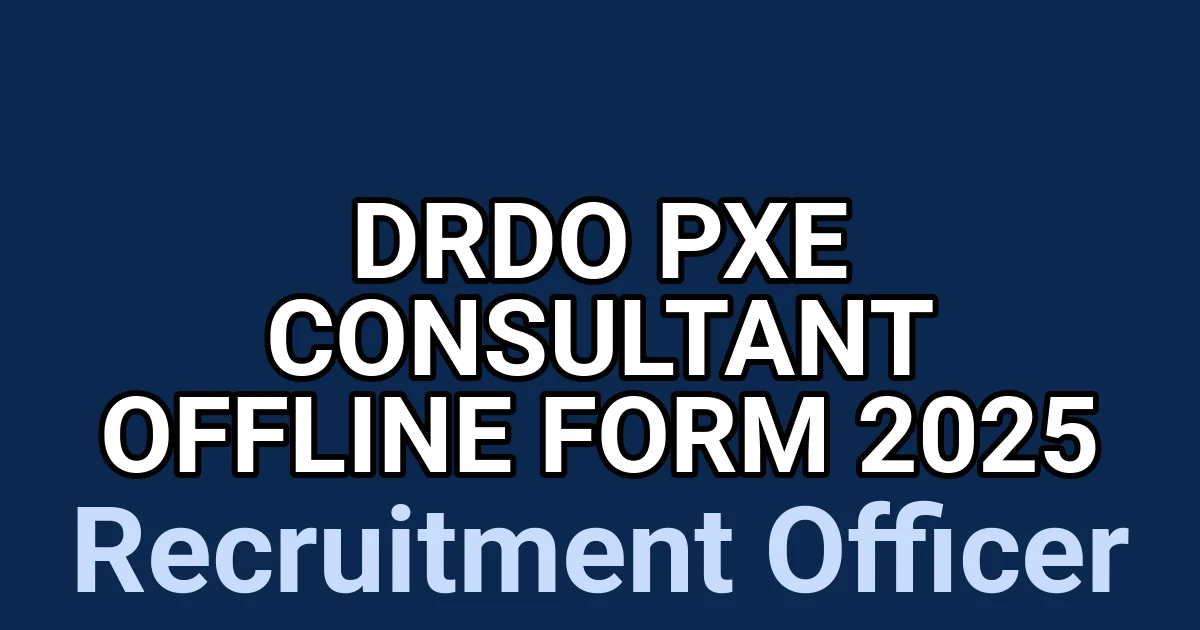 DRDO PXE Consultant Offline Form 2025