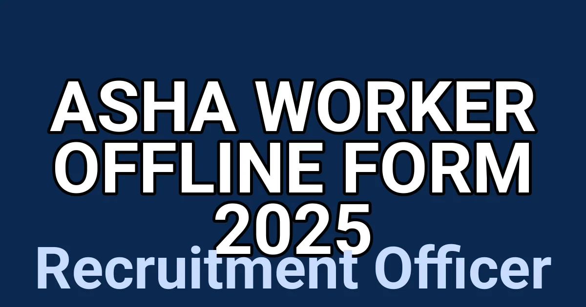 ASHA Worker Offline Form 2025