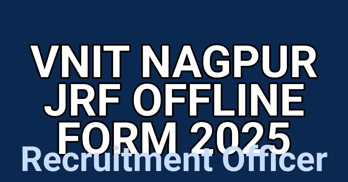 VNIT Nagpur JRF Offline Form 2025