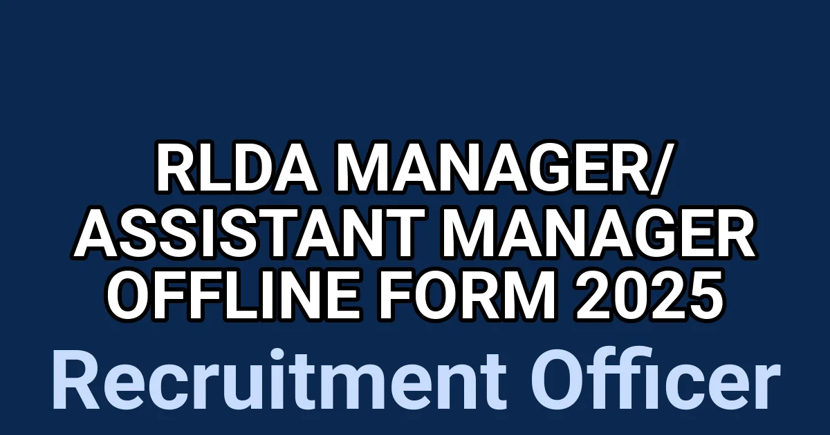 RLDA Manager/ Assistant Manager Offline Form 2025