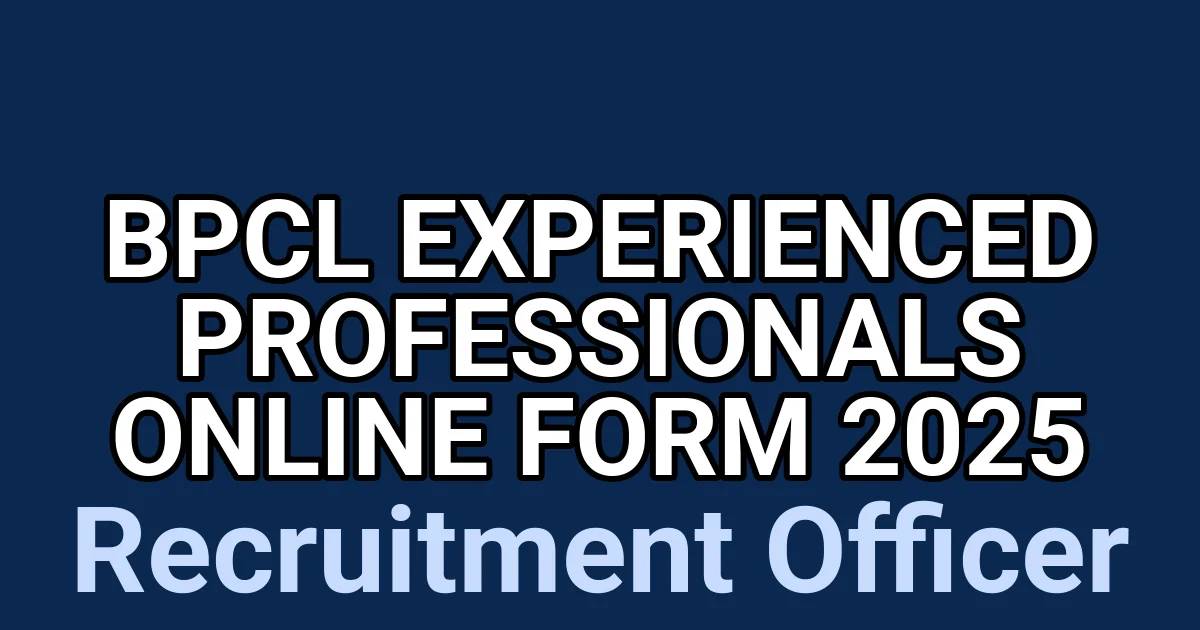 BPCL Experienced Professionals Online Form 2025