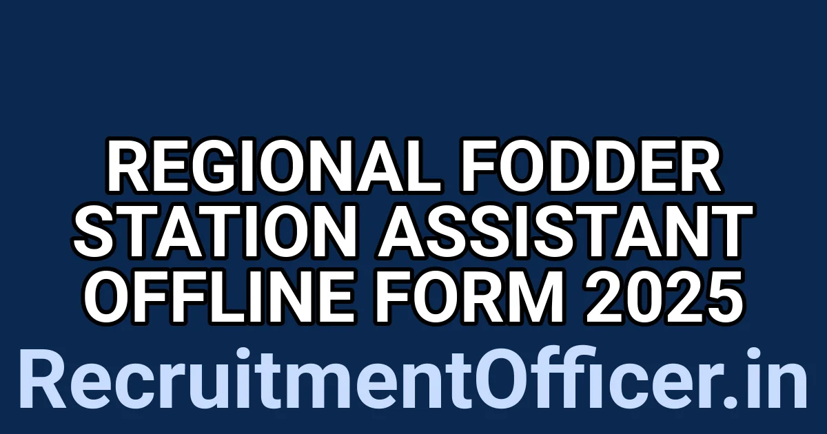 Regional Fodder Station Assistant Offline Form 2025