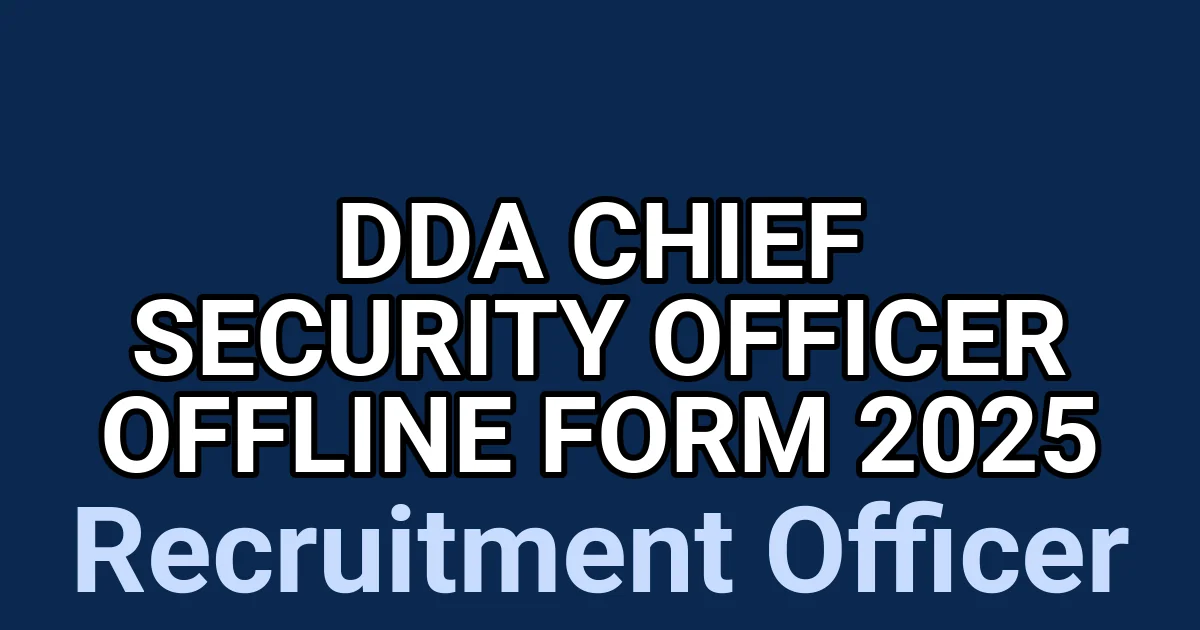 DDA Chief Security Officer Offline Form 2025