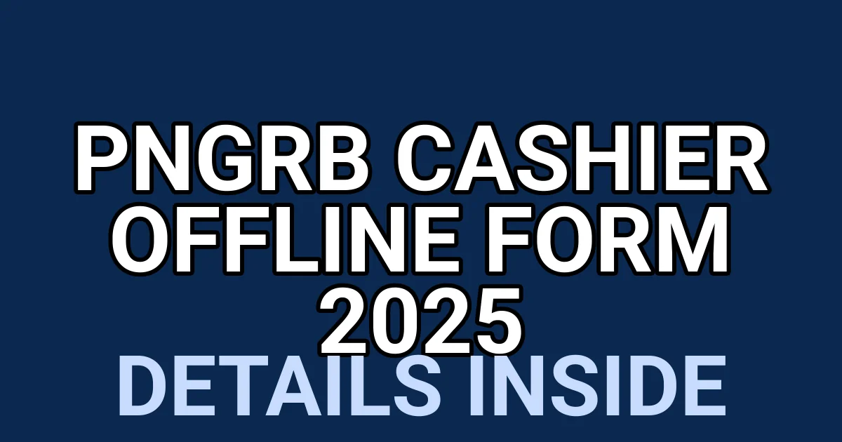 PNGRB Cashier Offline Form 2025