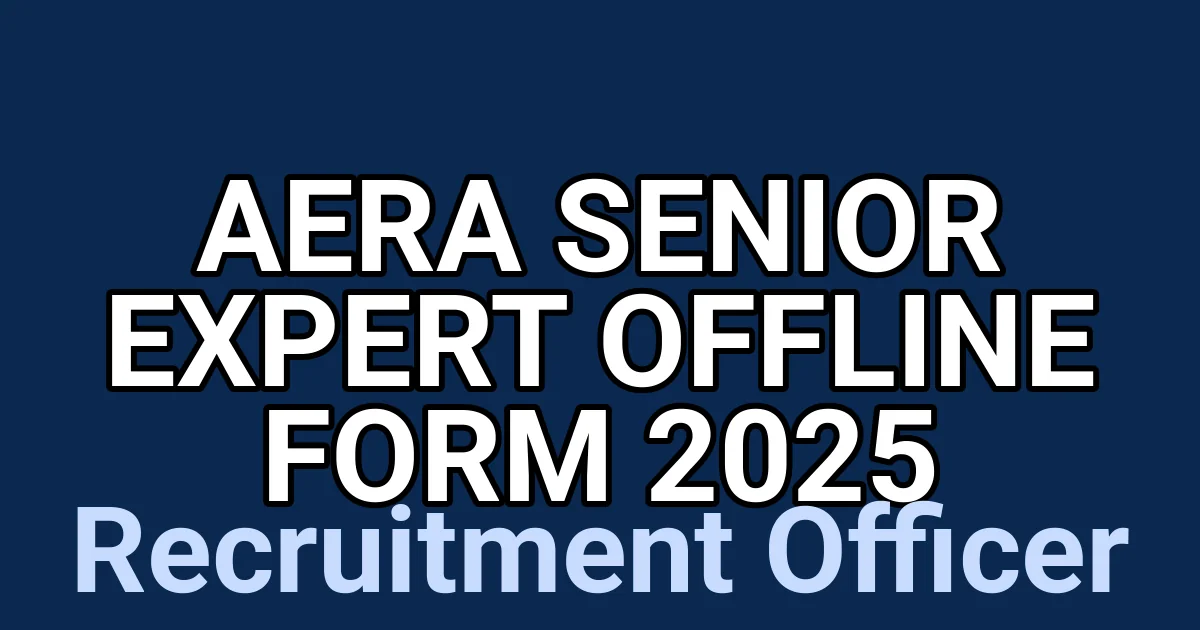 AERA Senior Expert Offline Form 2025