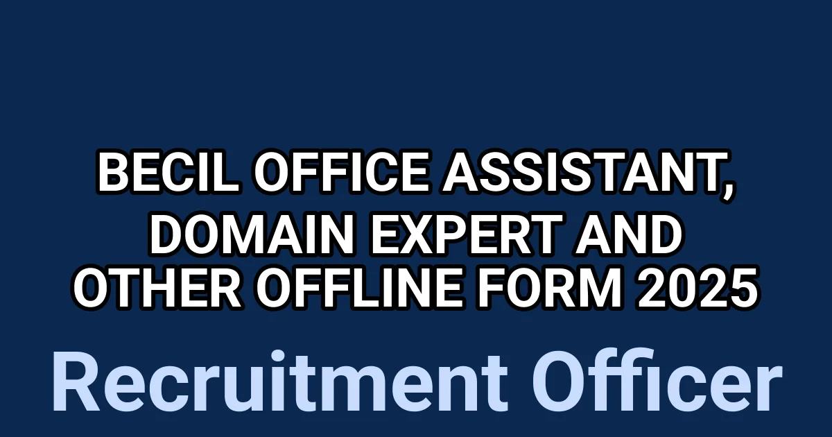 BECIL Office Assistant, Domain Expert and Other Offline Form 2025